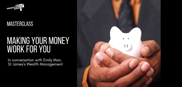 Making your money work for you | The Production Guild